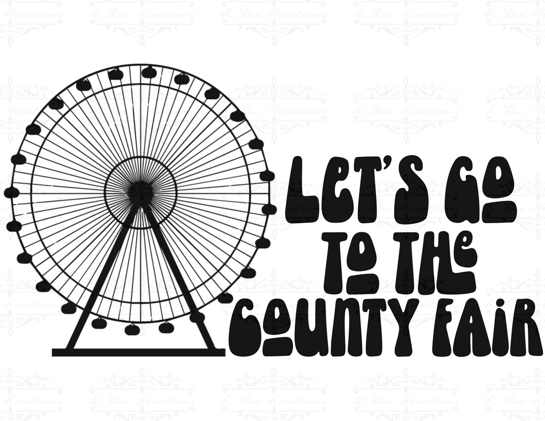 Let’s Go to the County Fair PNG, Fair Season PNG for Sublimation ...