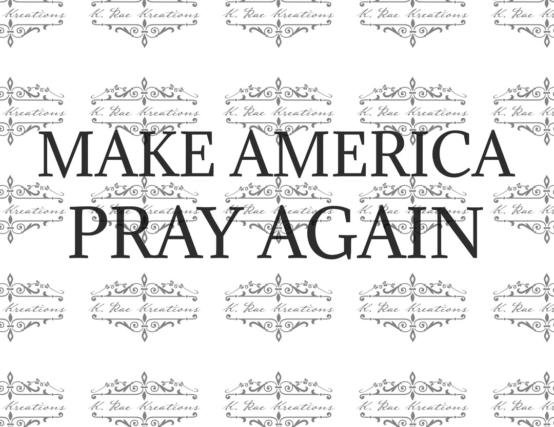 3 Pngs, Make America Pray Again Sublimation, America Digital Download ...