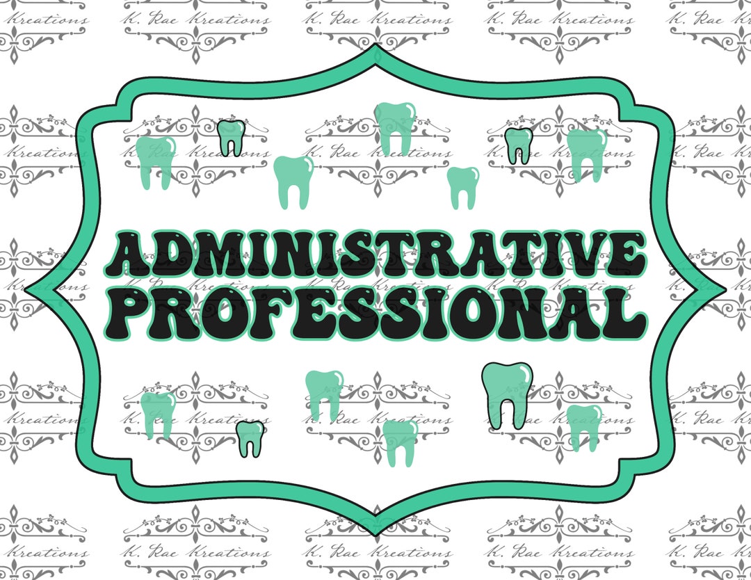 Dental Administrative Professional PNG for Sublimation, Gift for Dental ...