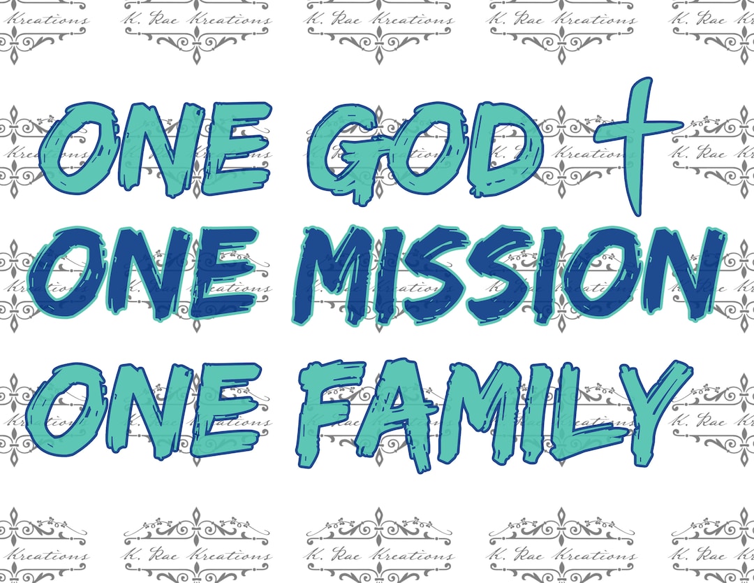 One God One Mission One Family PNG for Sublimation, Faith Digital ...