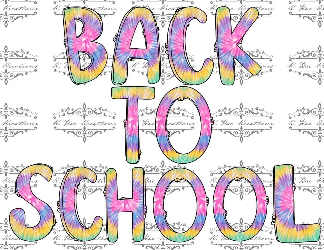 Back to School PNG for Sublimation, Tie Dye Doodle Letters Back to ...