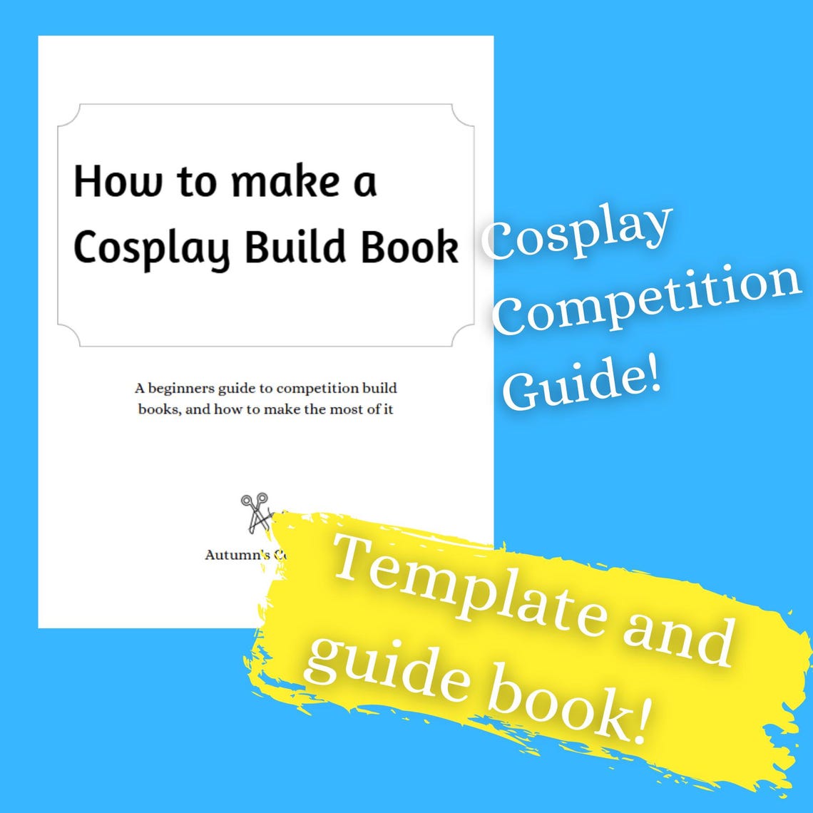 Cosplay Build Book Guide & Template: Craftsmanship Competition Workbook ...