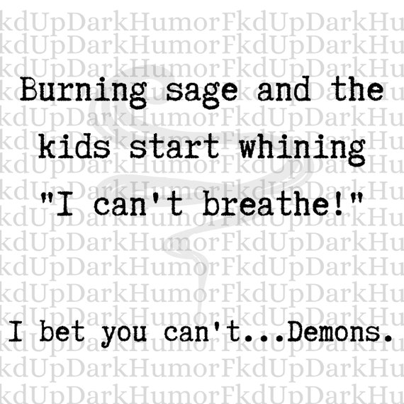 Sage SVG Funny Wall Art Sarcastic Dark Humor SVG Wall | Etsy