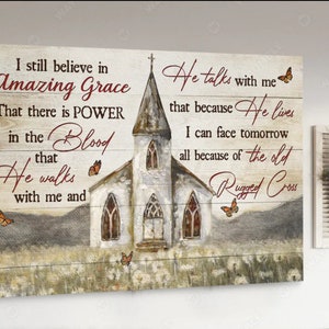 I Still Believe in Amazing Grace - Jesus Art Canvas, Christian Canvas ...