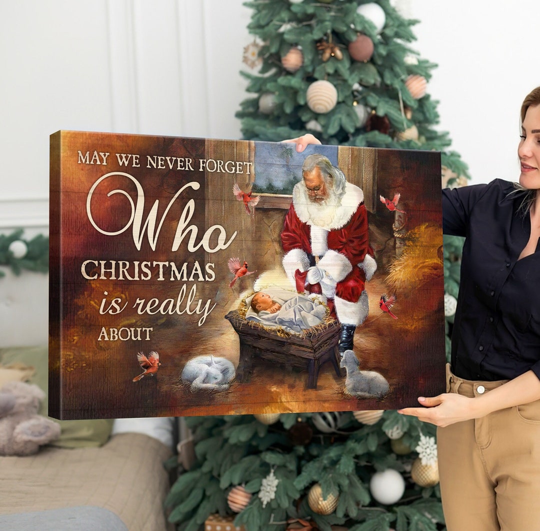 Kneeling Santa With Baby Jesus CANVAS, Who Christmas is Really About ...