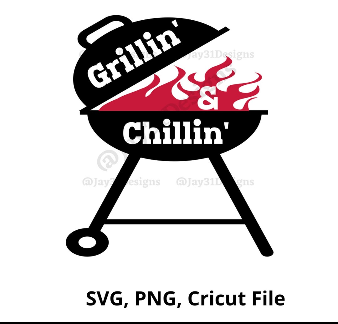 Grillin' and Chillin's Svg, Grilling and Chilling Svg, Cookout Svg ...