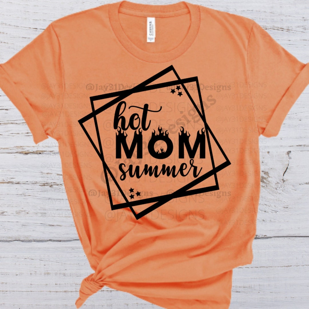 Hot MOM SVG File, Summer Tshirt Design, Mom Svg, Summer Vibes SVG ...