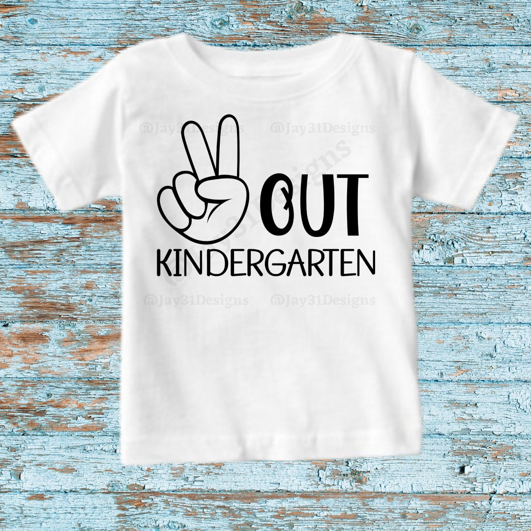 Peace Out Kindergarten Svg, Last Day of School Svg, End of School Svg ...