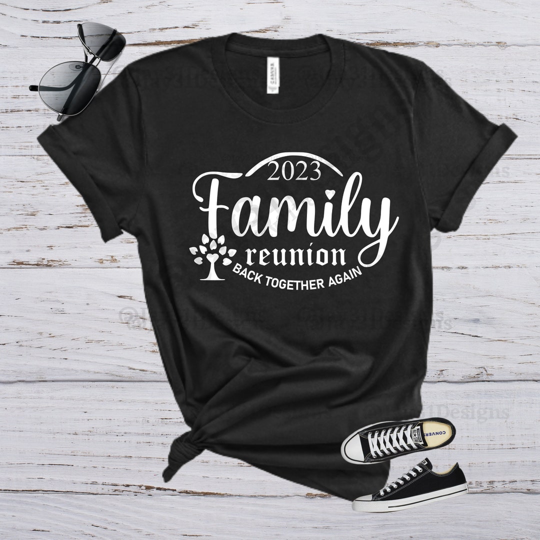 2023 Family Reunion Svg, Back Together Again Svg, Reunion Svg, Cricut ...