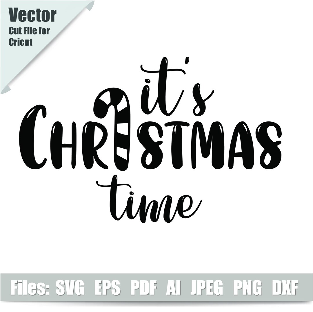 It's Christmas Time SVG / Christmas SVG / Cut File / Cricut ...