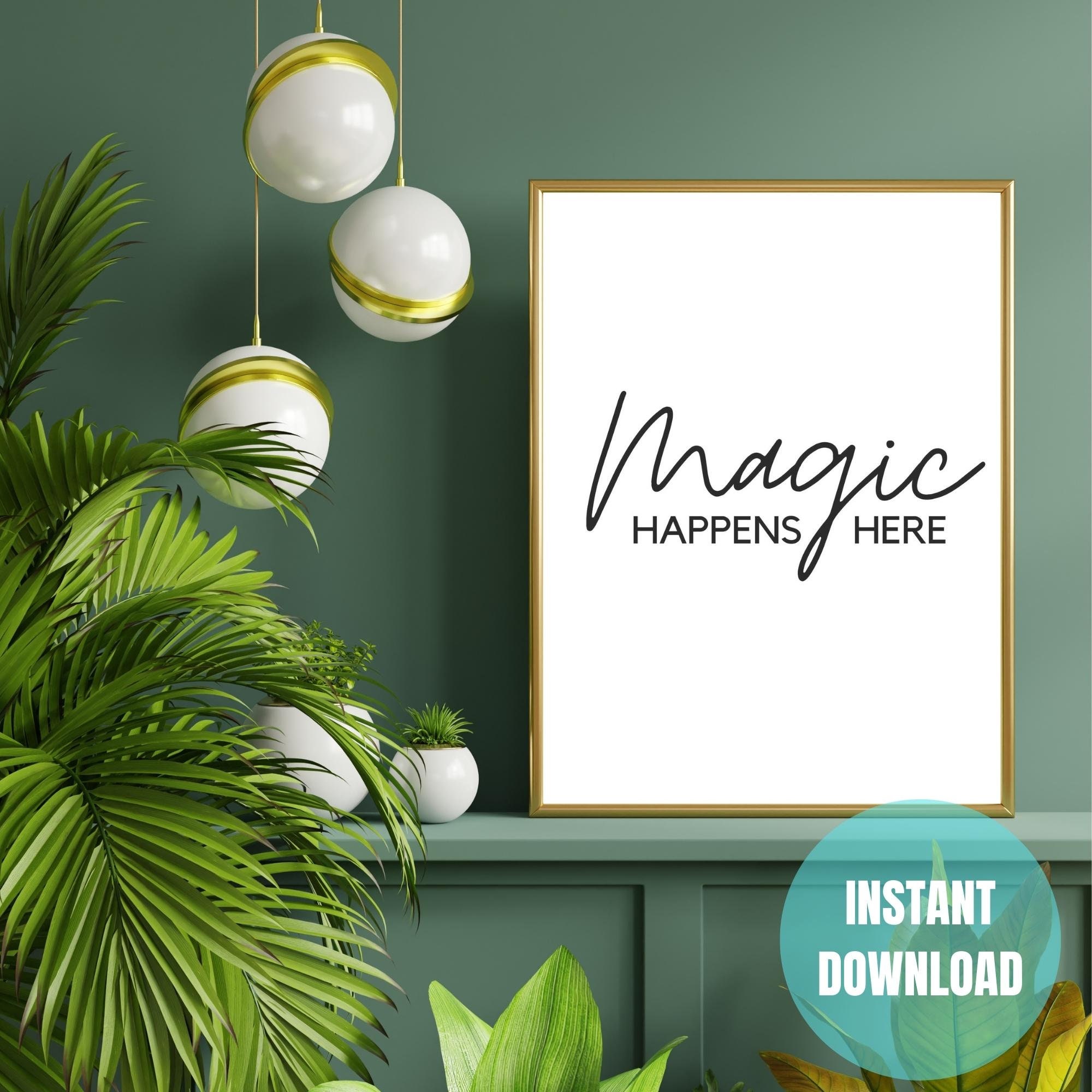 Motivational, Inspirational, Printable Wall Art, Magic Happens Here ...