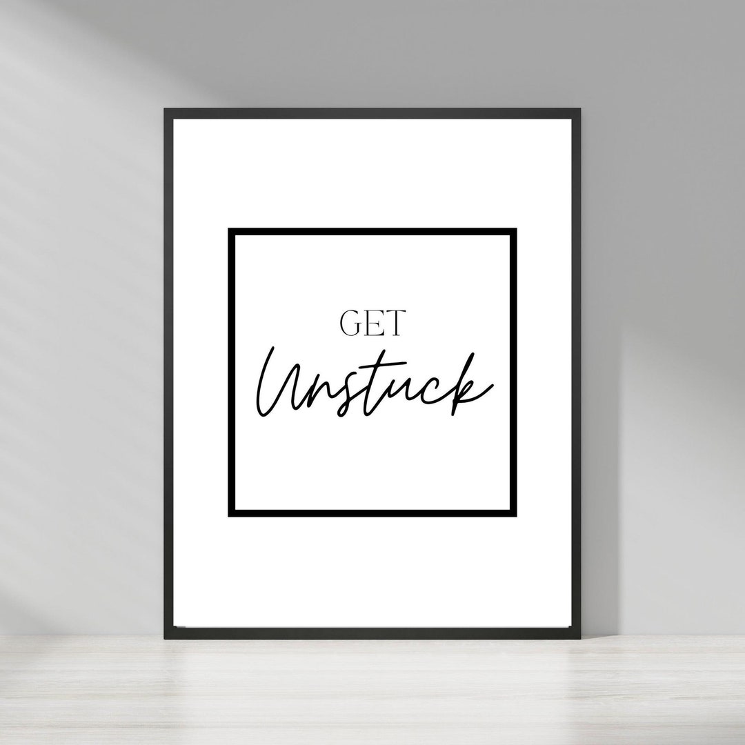 Motivational Inspirational Printable Wall Art Get Unstuck - Etsy
