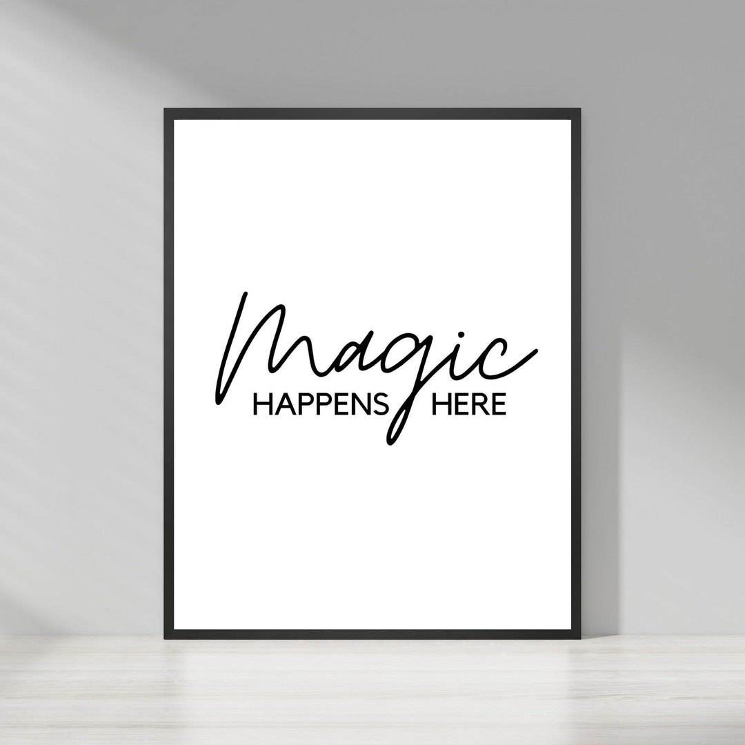 Motivational, Inspirational, Printable Wall Art, Magic Happens Here ...