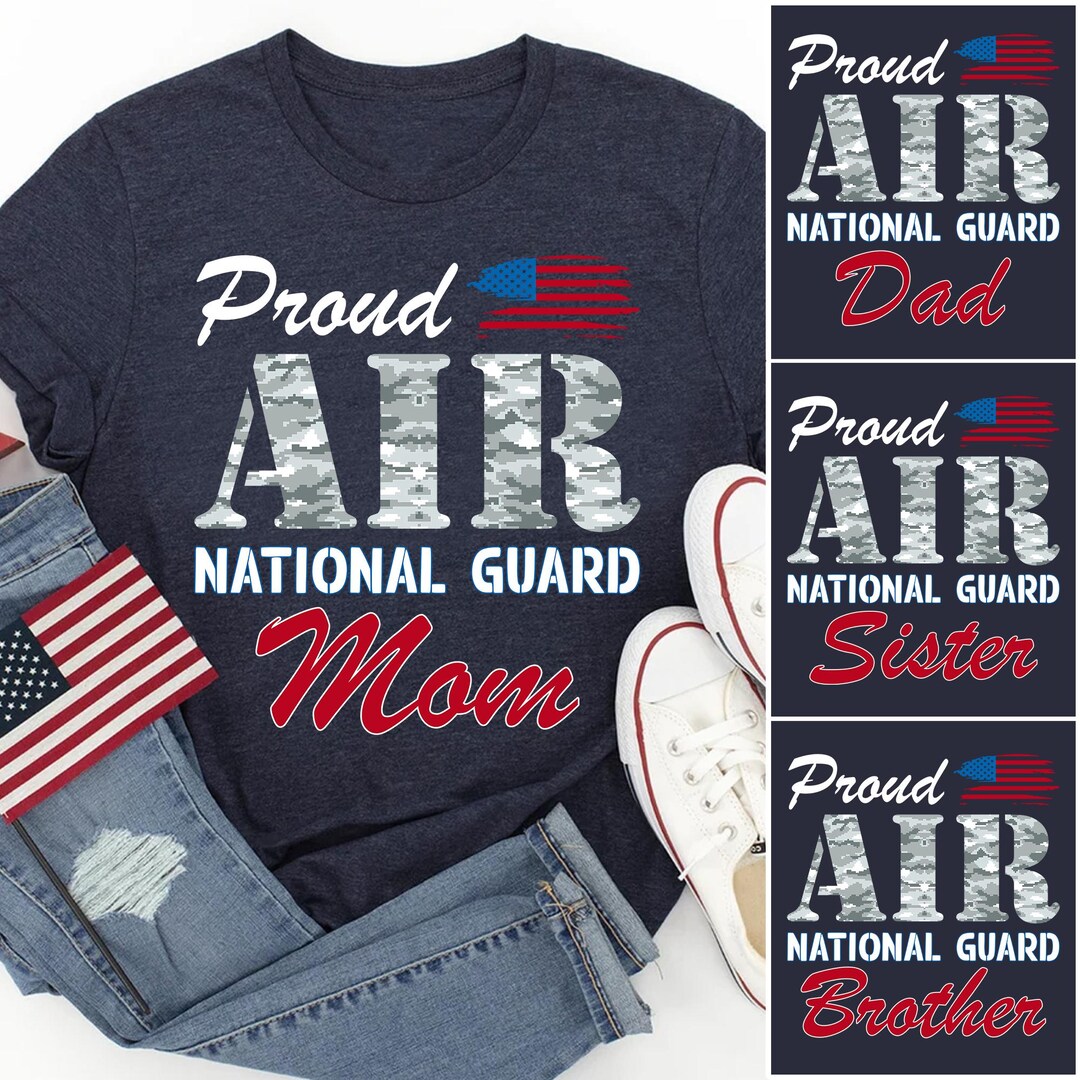 Proud Air National Guard Shirt, Custom Military Support Tee for Airmen ...