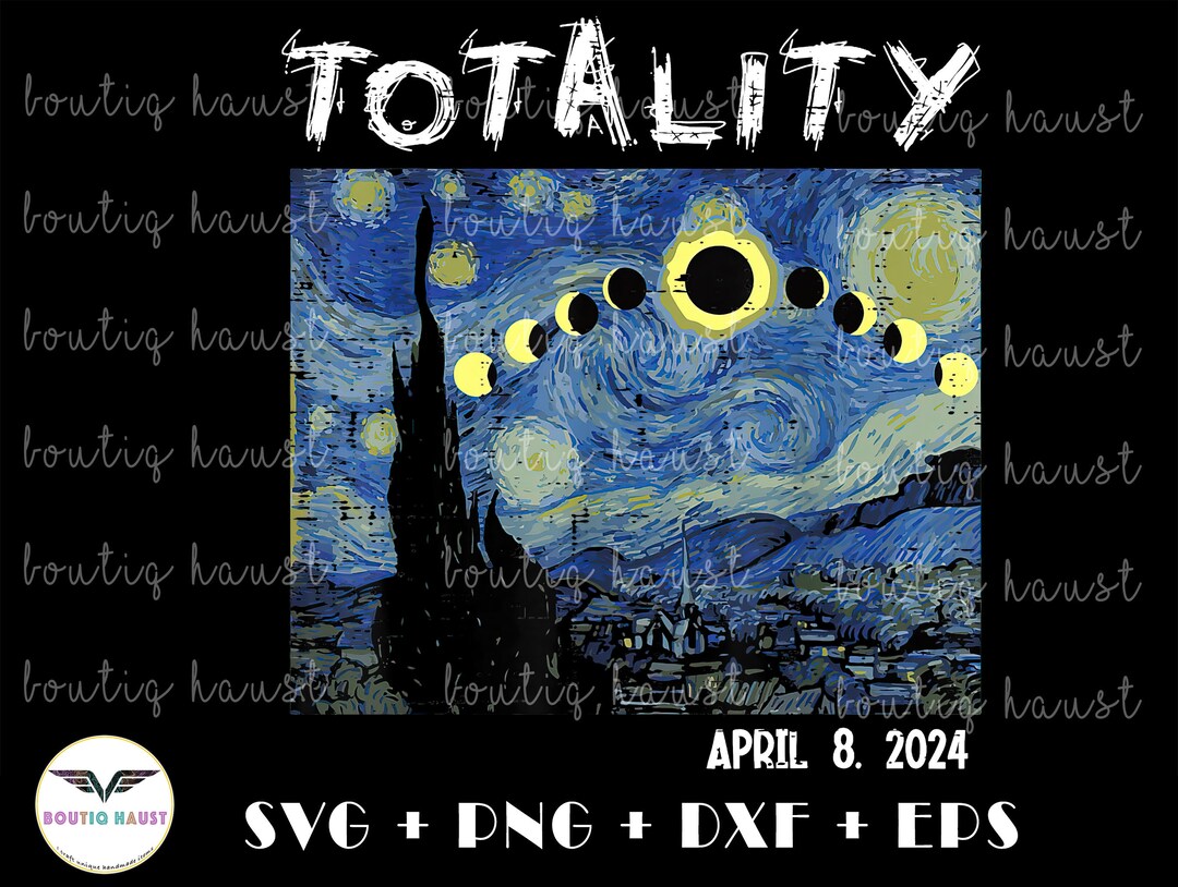 Starry Night Totality Total Solar Eclipse 2024 SVG PNG Digital Art Work ...