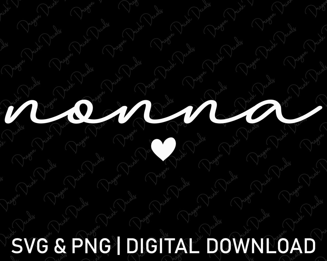 Nonna Svg Hear Svg Digital Downloads Grandma Svg Family - Etsy