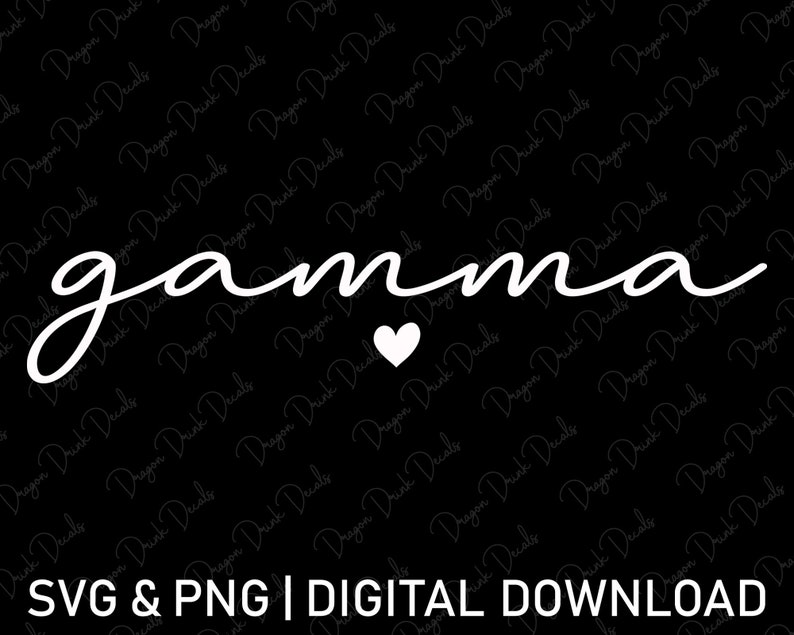Gamma Svg, Heart Svg, Grandma Svg, Digital Downloads, Family Svg ...