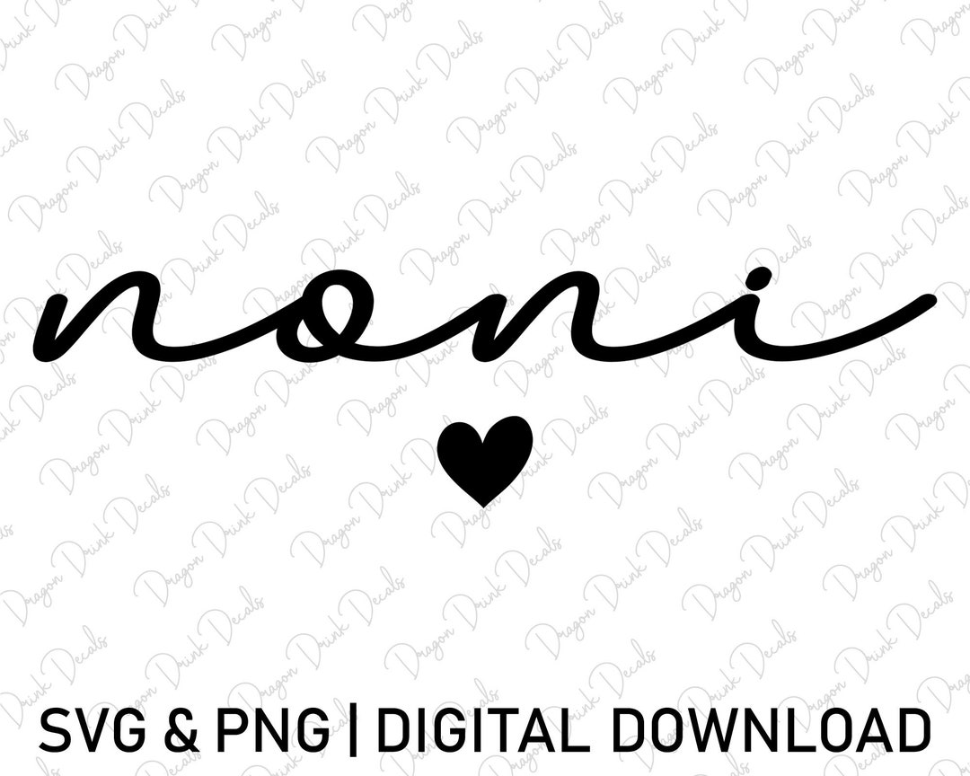 Noni Svg, Heart Svg, Grandma Svg, Digital Downloads, Family Svg ...