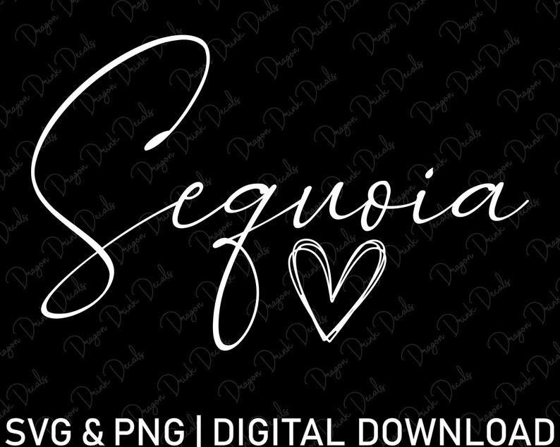 Sequoia Svg, Digital Download, National Park Svg, Cursive Font Svg, Vacation Svg, Heart Svg ...