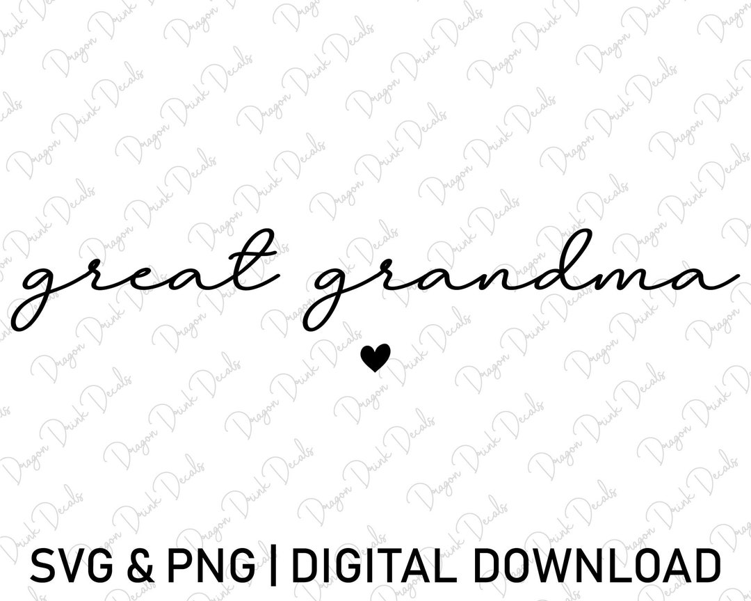 Great Grandma Svg, Grandma Svg, Digital Download, Granny Svg, Family ...