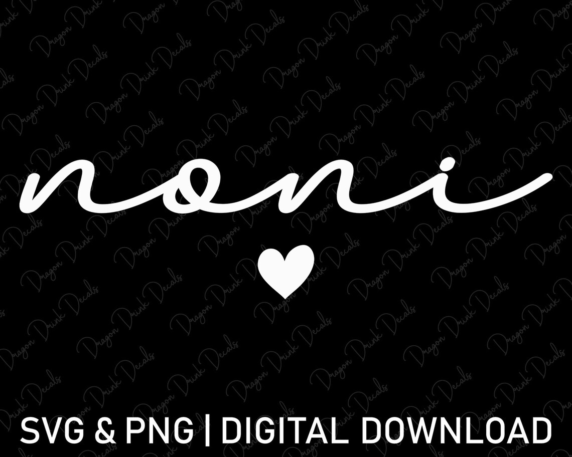 Noni Svg, Heart Svg, Grandma Svg, Digital Downloads, Family Svg ...