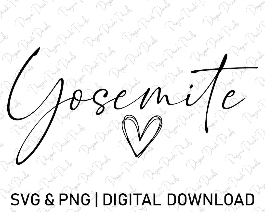 Yosemite National Park Svg, Digital Download, Cursive Font Svg ...