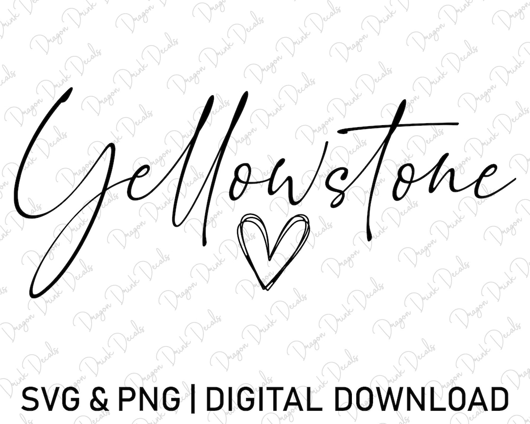 Yellowstone National Park Svg, Digital Download, Cursive Fonts Svg ...