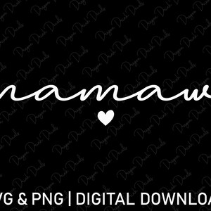 Mamaw Svg, Digital Downloads, Mama Svg, Family Svg, Mother's Day Svg ...