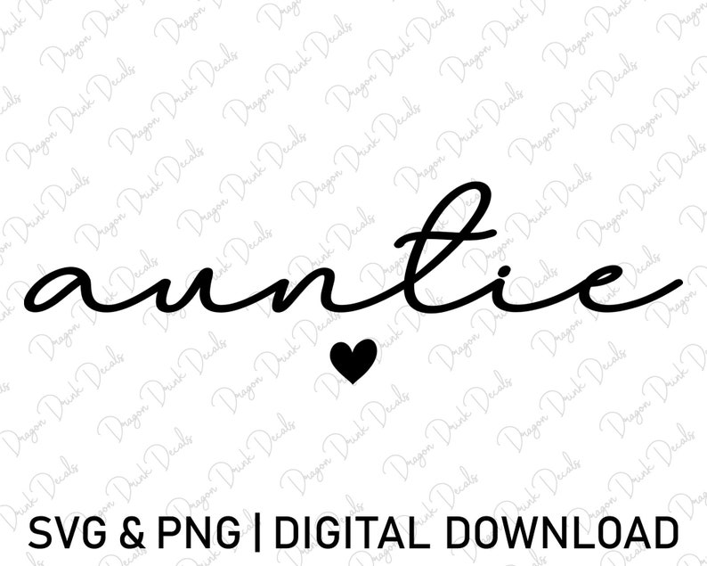 Auntie Svg, Heart Svg, Digital Download, One Loved Auntie Svg, Aunt ...