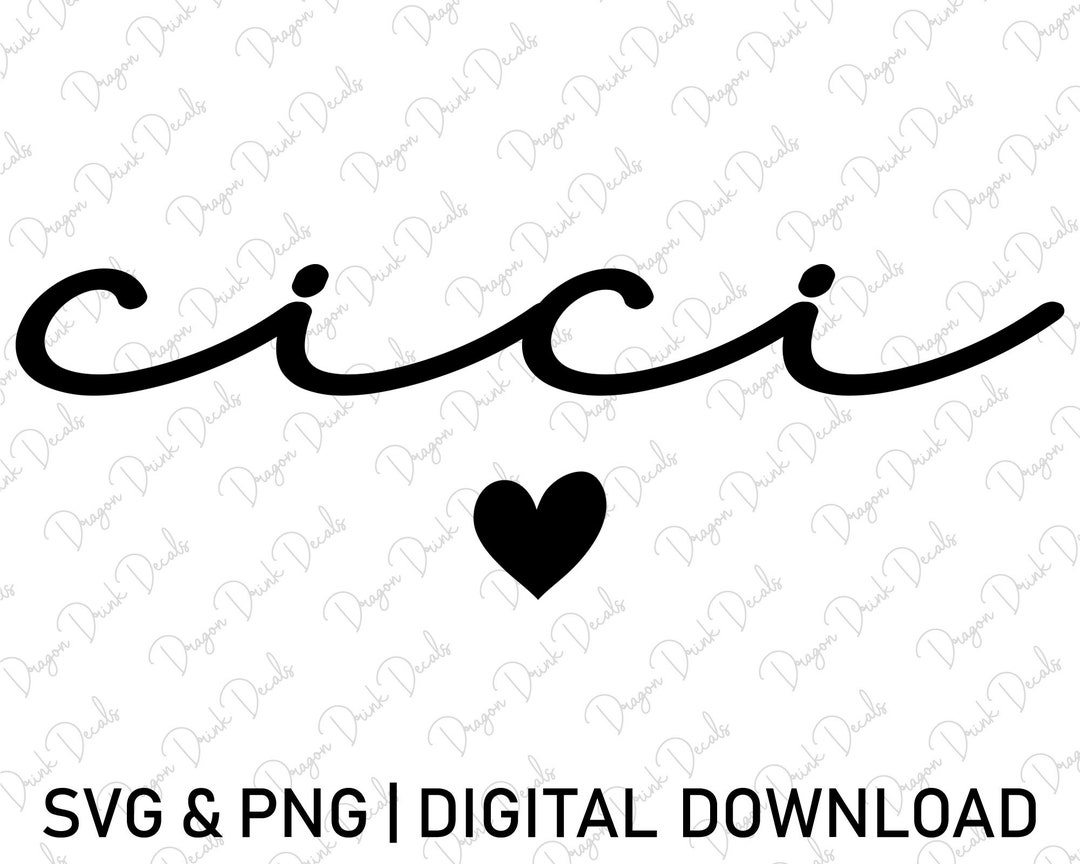 Cici Svg, Heart Svg, Grandma Svg, Digital Downloads, Family Svg ...