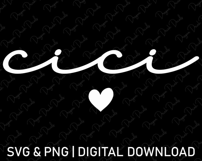 Cici Svg, Heart Svg, Grandma Svg, Digital Downloads, Family Svg ...
