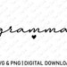 Gramma Svg, Heart Svg, Grandma Svg, Digital Downloads, Family Svg ...