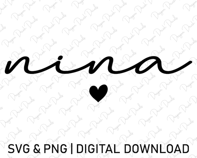 Nina Svg, Heart Svg, Grandma Svg, Digital Downloads, Family Svg ...