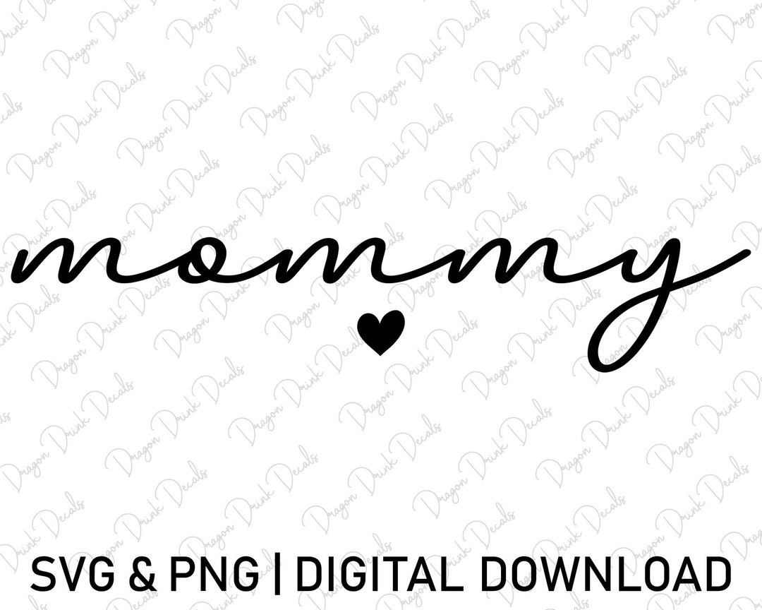 Mommy Svg, Family Svg, Digital Downloads, Heart Svg, Mother's Day Svg ...