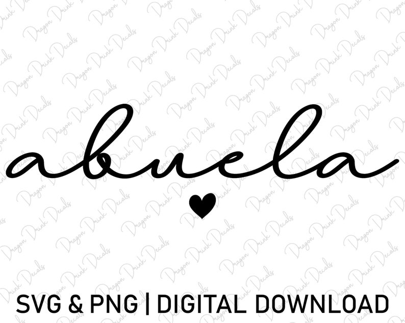 Abuela Svg Heart Svg Grandma Svg Digital Downloads Family - Etsy