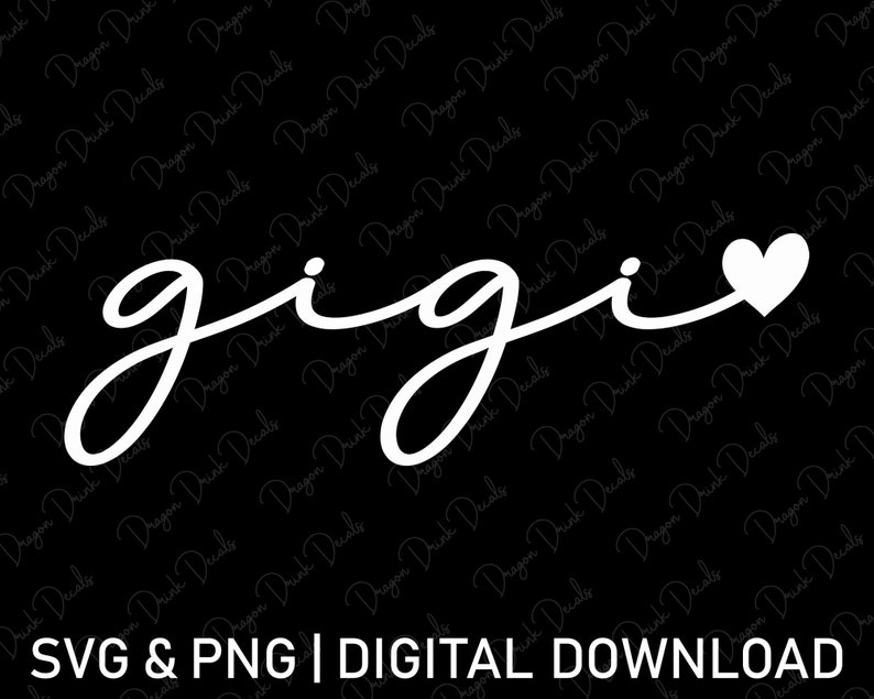 Gigi Svg, Heart Svg, Grandma Svg, Digital Downloads, Family Svg ...