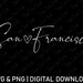 San Francisco Svg, Digital Download, American Svg, Cursive Fonts Svg ...