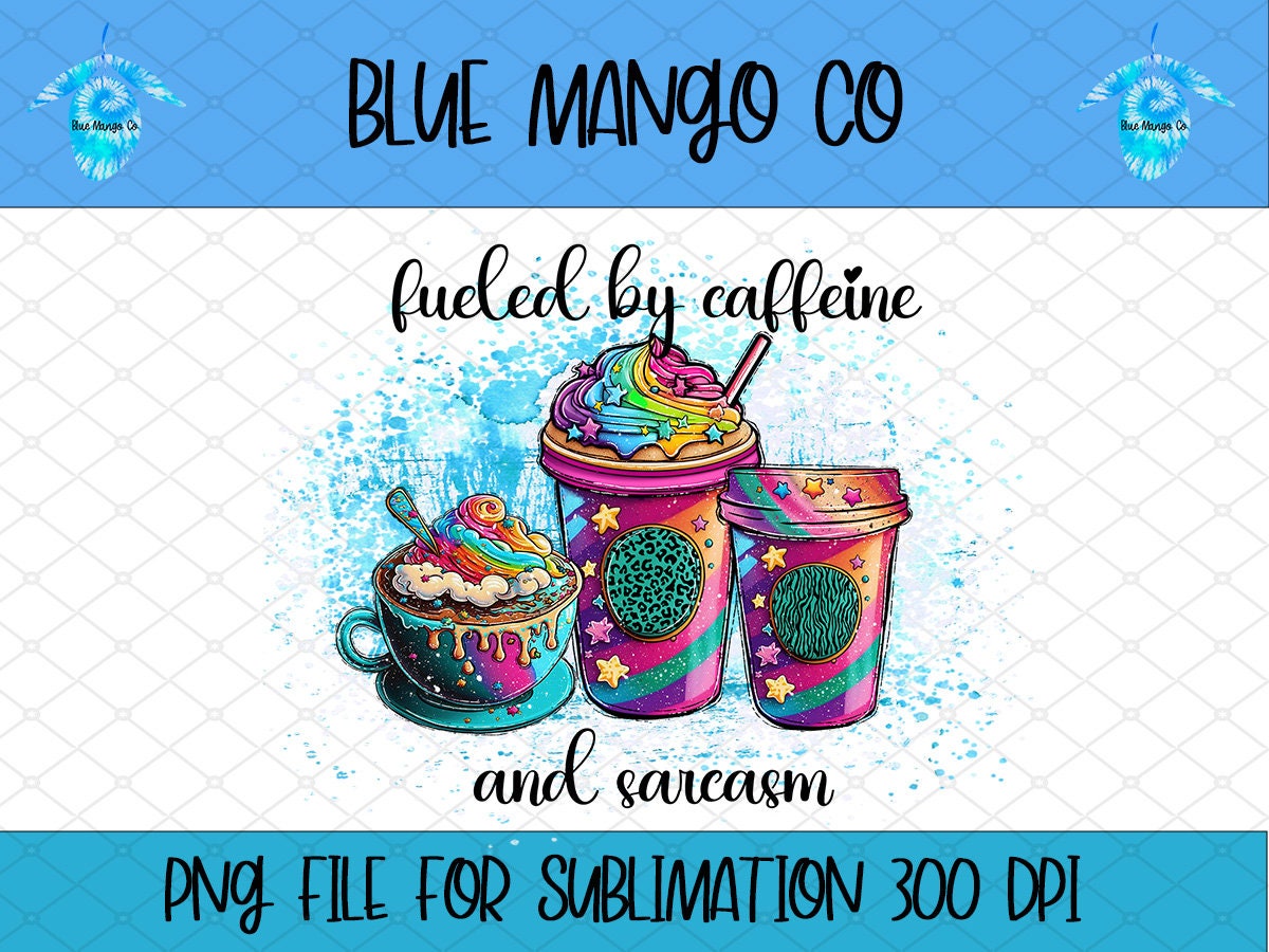 Fueled by Caffeine Design Fueled by Caffeine and Sarcasm PNG - Etsy