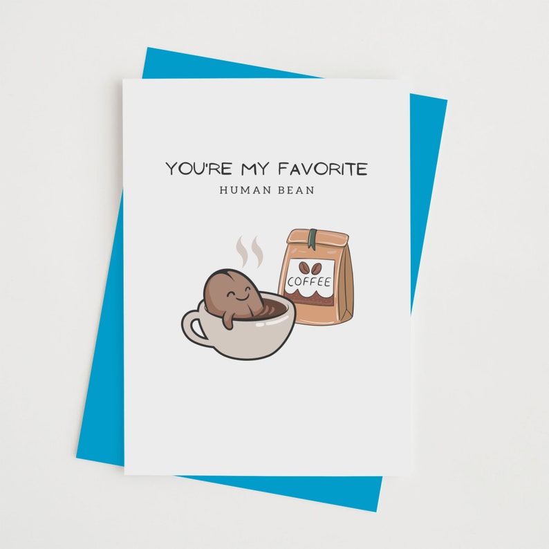 You're My Favorite Human Bean | Just Because | for Him | for Her ...