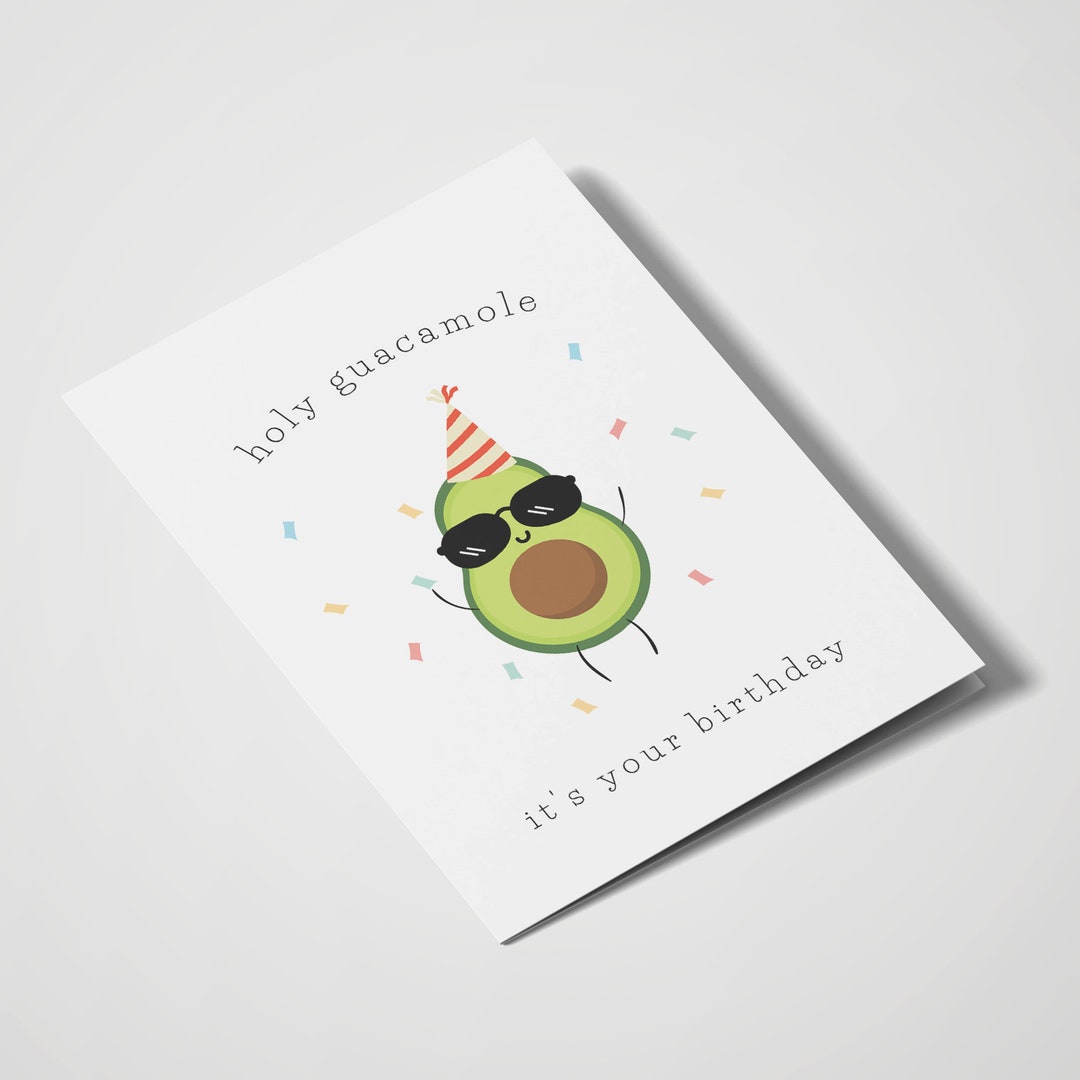 Holy Guacamole, Its Your Birthday | Cute Birthday Card | Hilarious Card ...