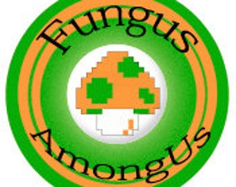 Fungus is Among Us - Etsy