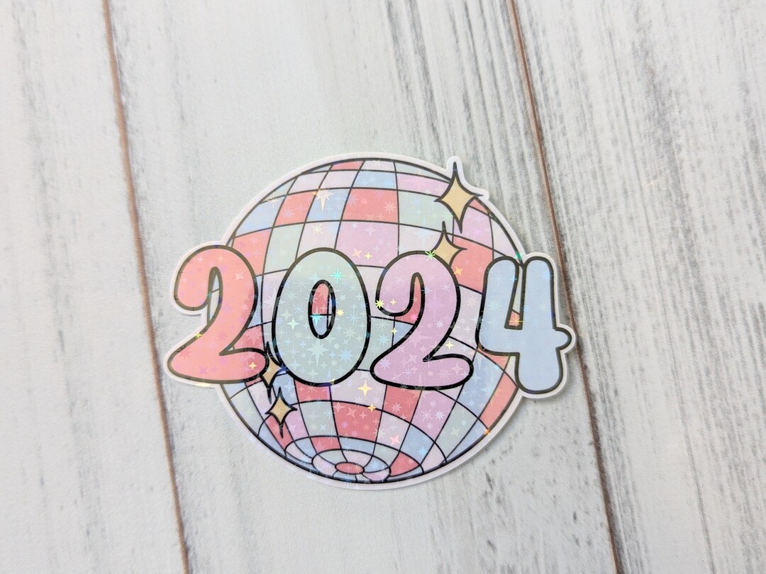 2024 Sticker Die Cut Stickers Laminated Stickers 2024 Stickers New Year ...
