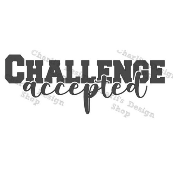 Challenge Accepted Svg - Etsy