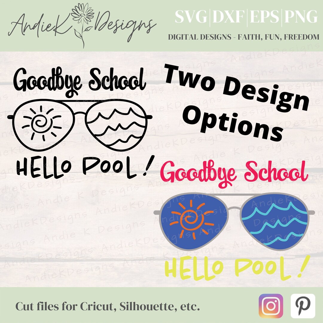 Goodbye School Hello Pool Svg-school's Out Svg-summer Svg-sunglasses ...