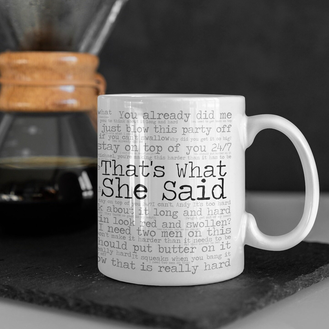 THATS WHAT SHE Said Mug Funny Coffee Mug for Thats What She Said the ...