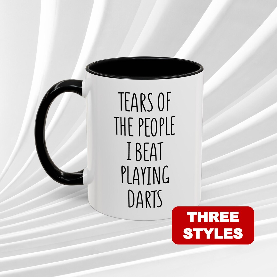 DARTS Player Gift Mug Tears of the People I Beat Playing Darts Game ...