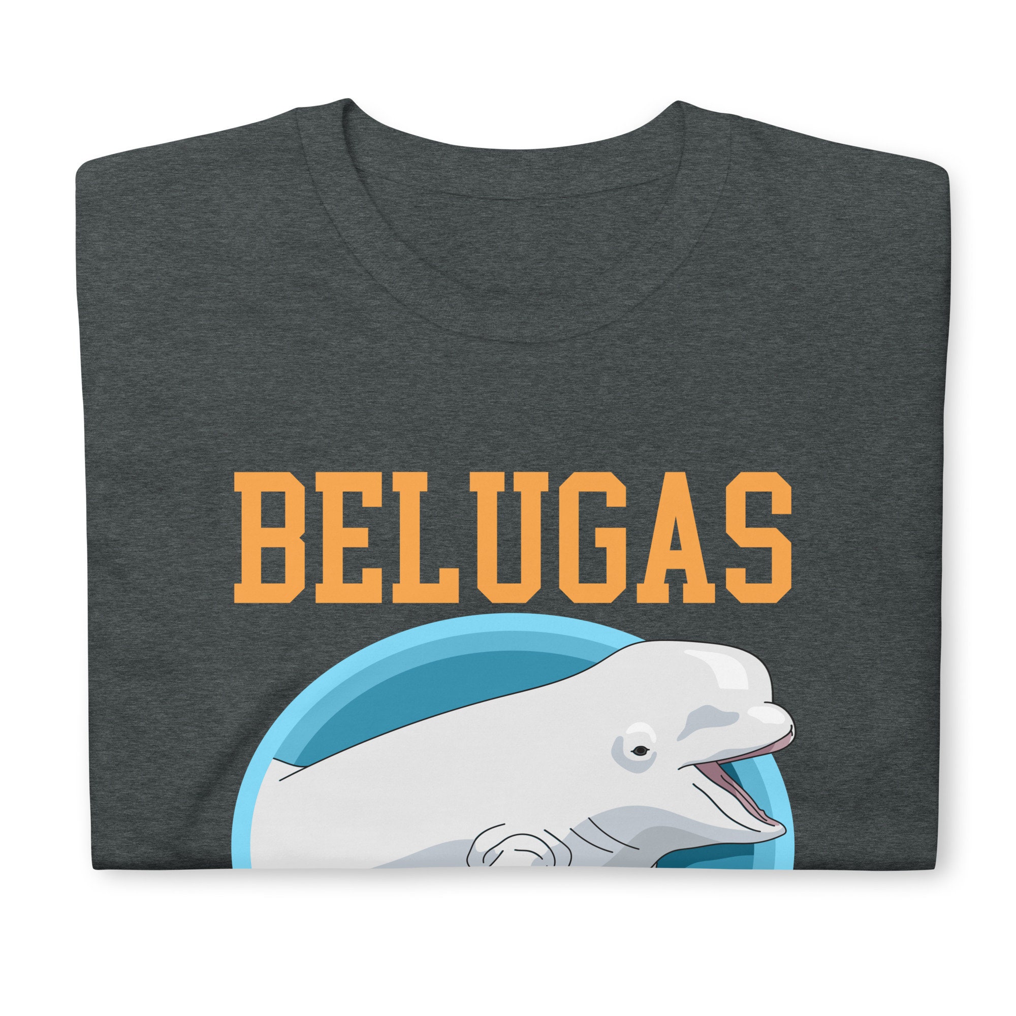 Belugas Are My | Tee Shirt Beluga Whale Lover Gift | Short-sleeve T ...