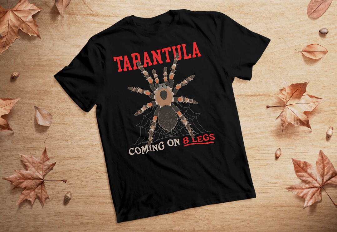 Tarantula on 8 Legs Tee Shirt Spider Keeper Tarantulas Lover Gift Short-sleeve T-shirt - Etsy