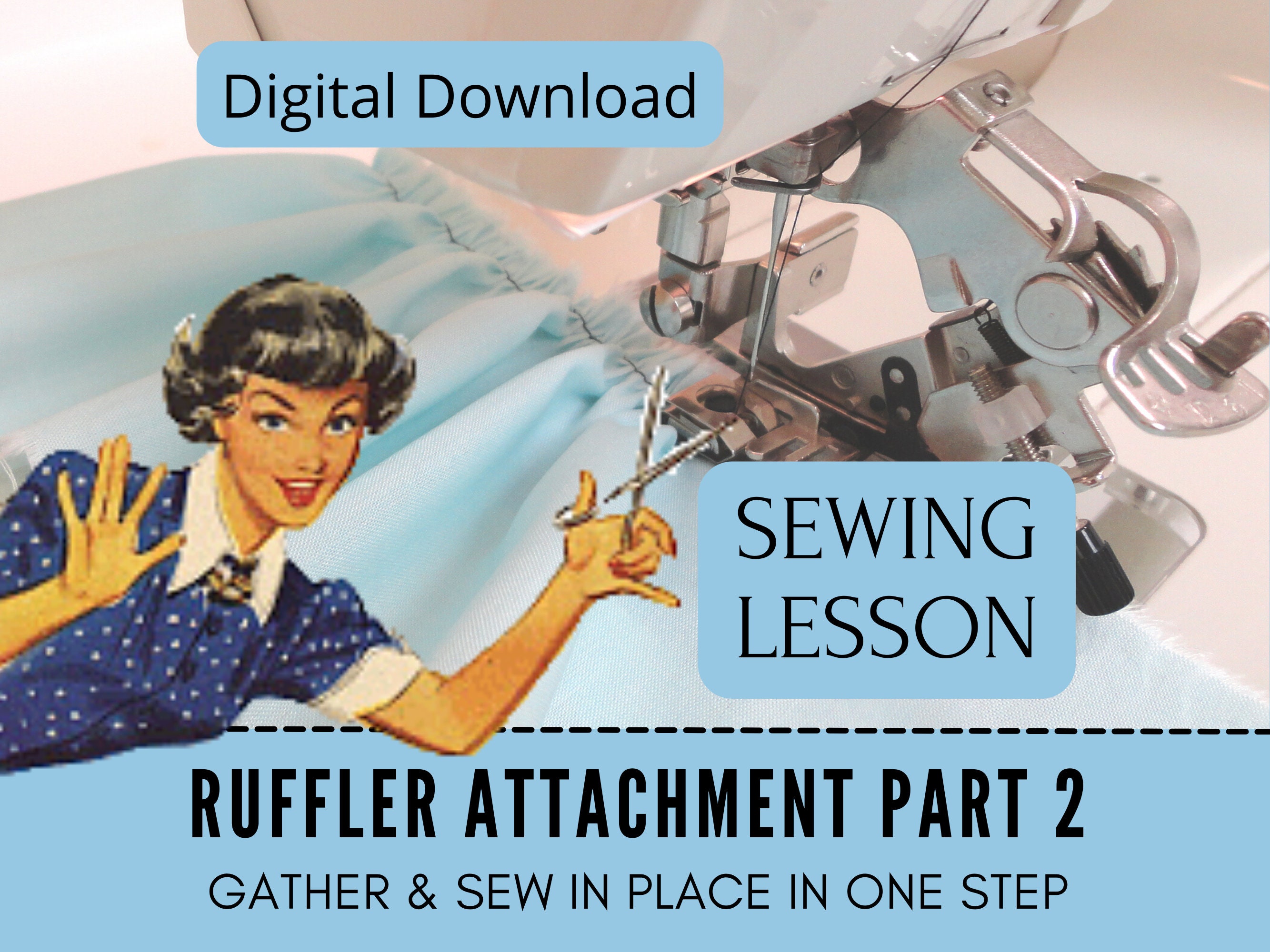 Ruffler Attachment Foot Learn to Sew, Lesson & Ebook, Tutorial Video ...