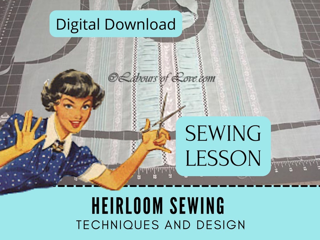 Heirloom Sewing Learn to Sew, Lesson & Ebook, Tutorial Video ...